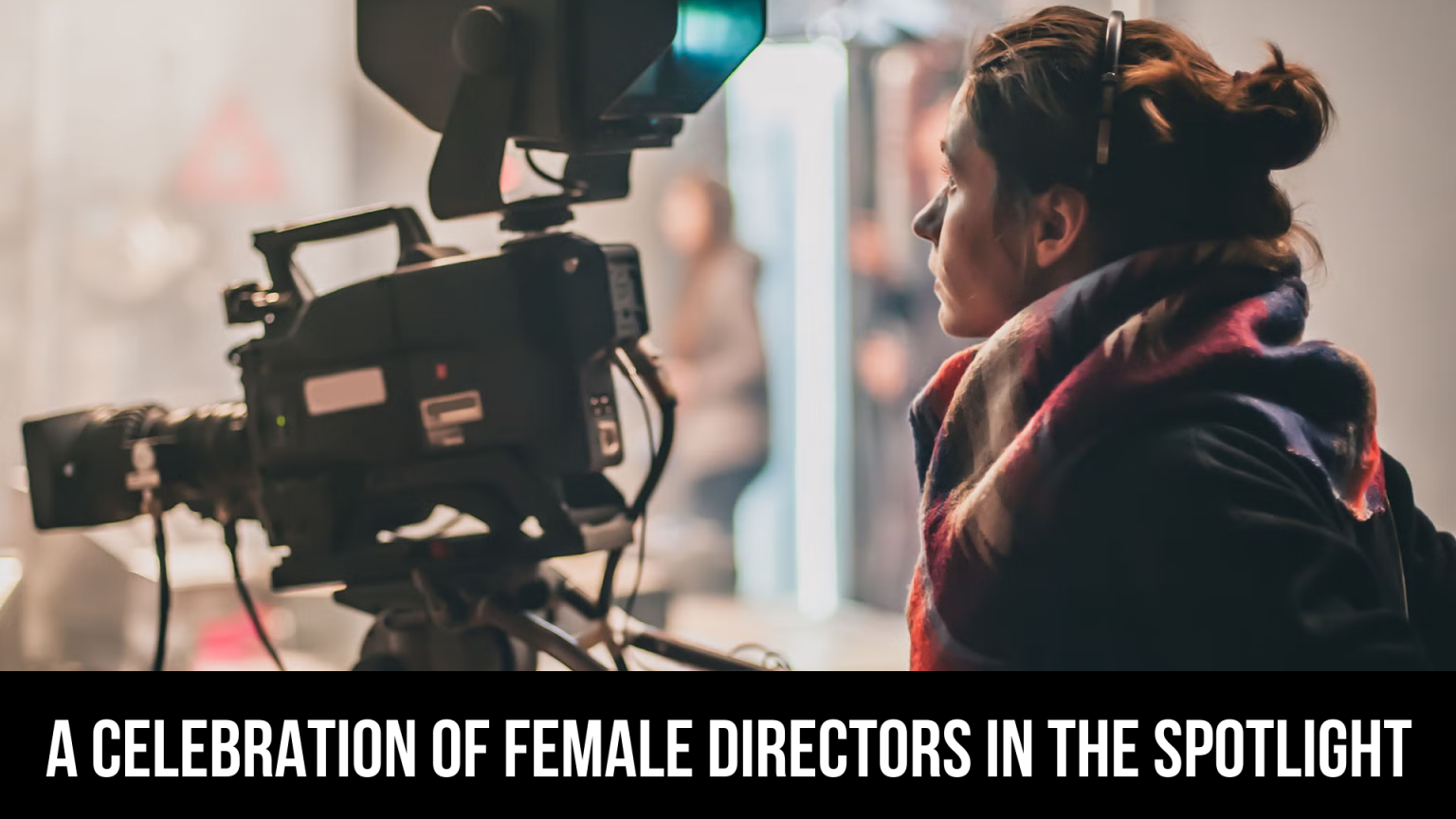 Female Directors in the Spotlight | VSC